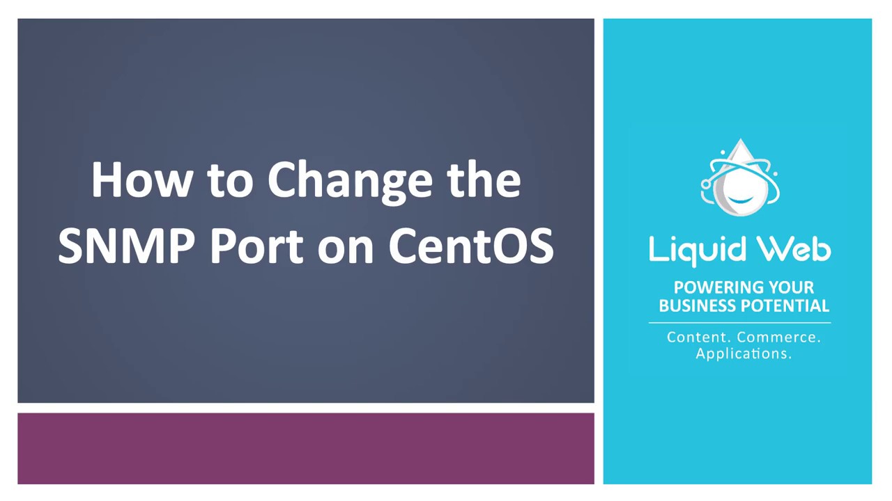 How To Change the SNMP Port on CentOS | Liquid Web