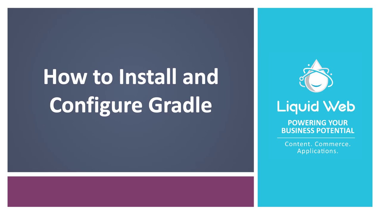 How to Install and Configure Gradle | Liquid Web