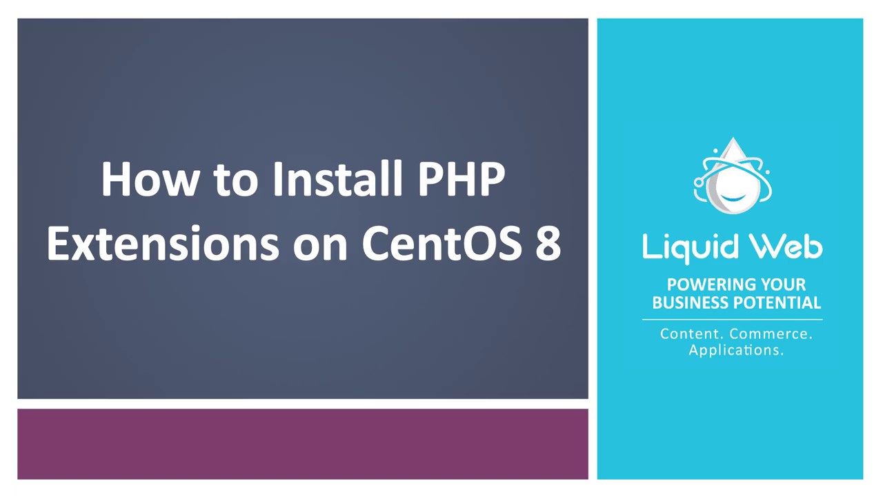 How to Install PHP Extensions on CentOS 8 | Liquid Web