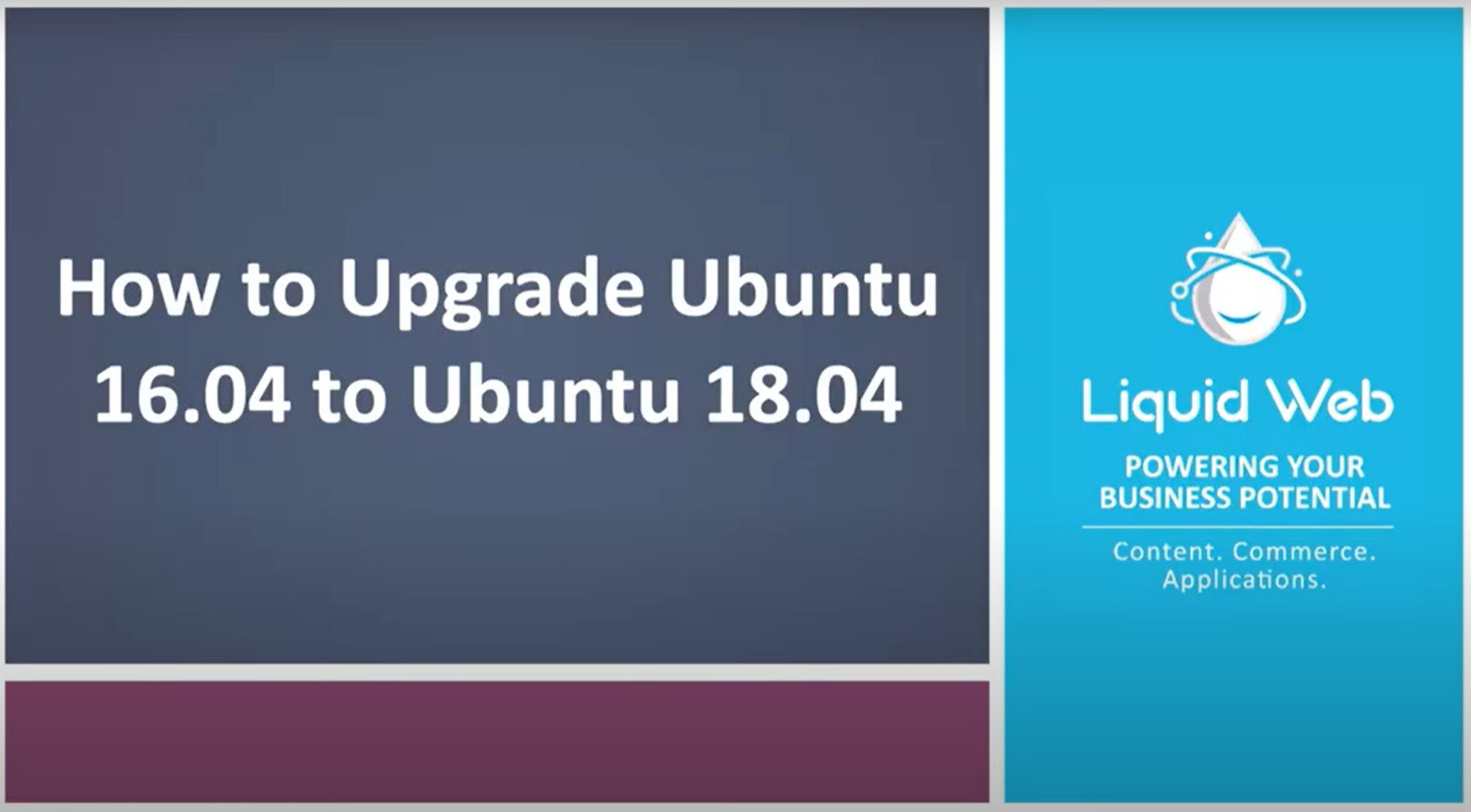 How to Upgrade Ubuntu 16.04 to Ubuntu 18.04 | Liquid Web