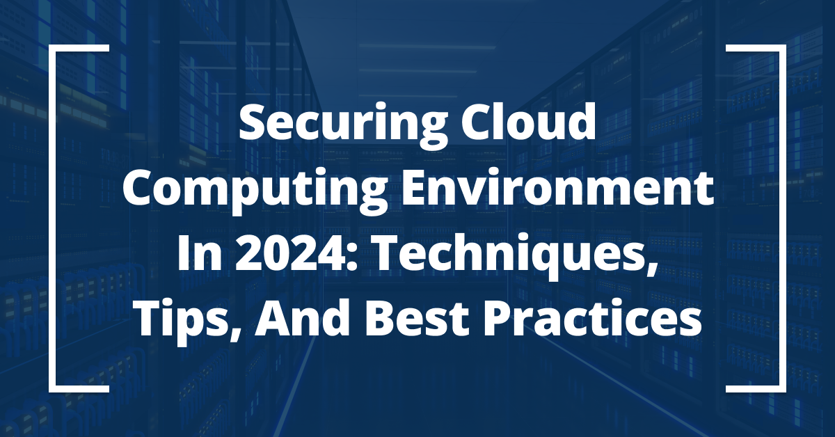 What to look for in cloud security: Tips and best practices