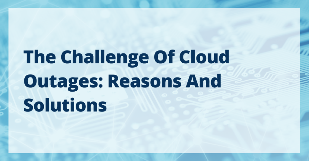 Cloud Outage: Causes and Solutions in 2024 | Liquid Web