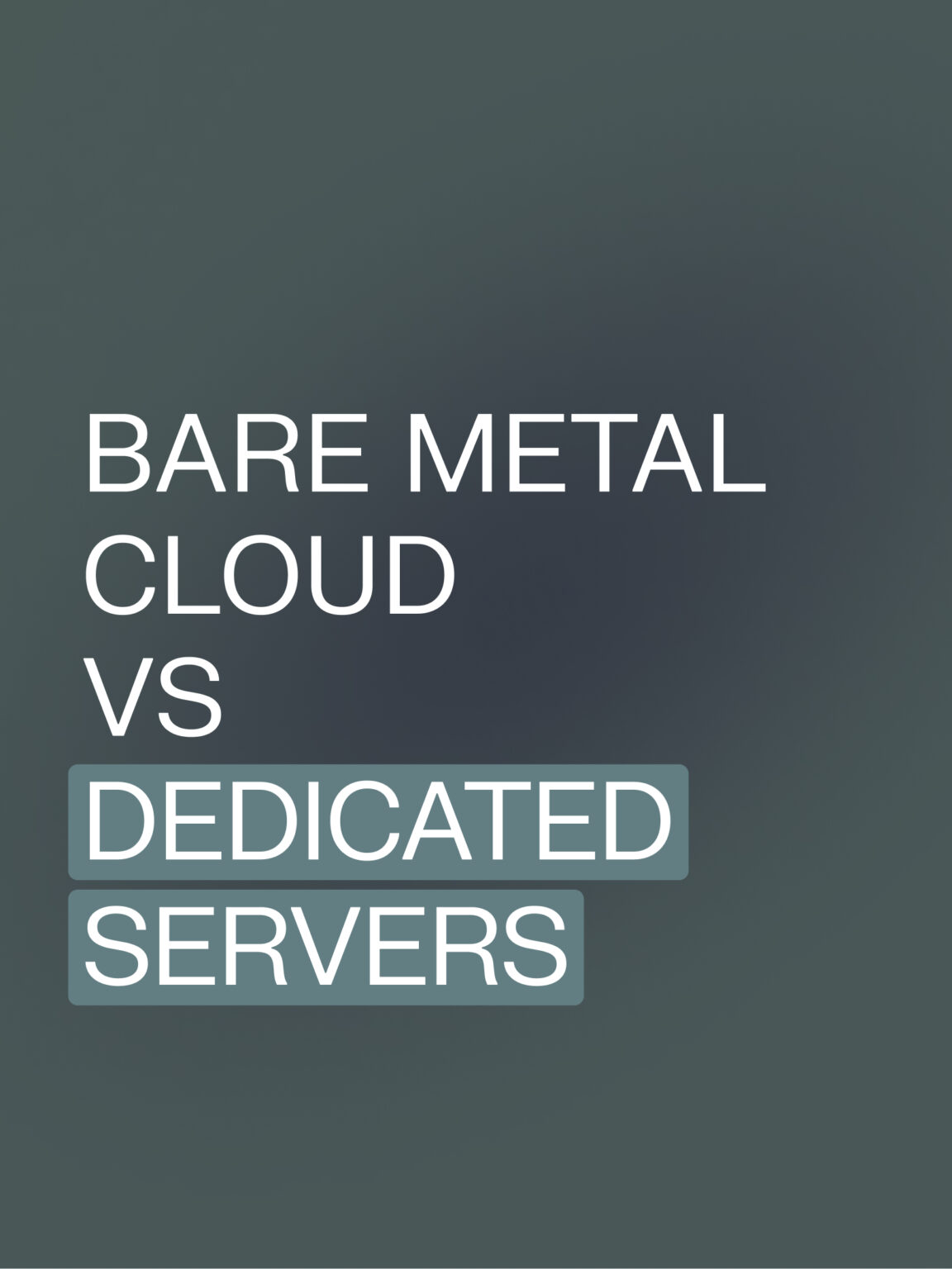 Bare Metal Cloud or Dedicated Servers? | Liquid Web