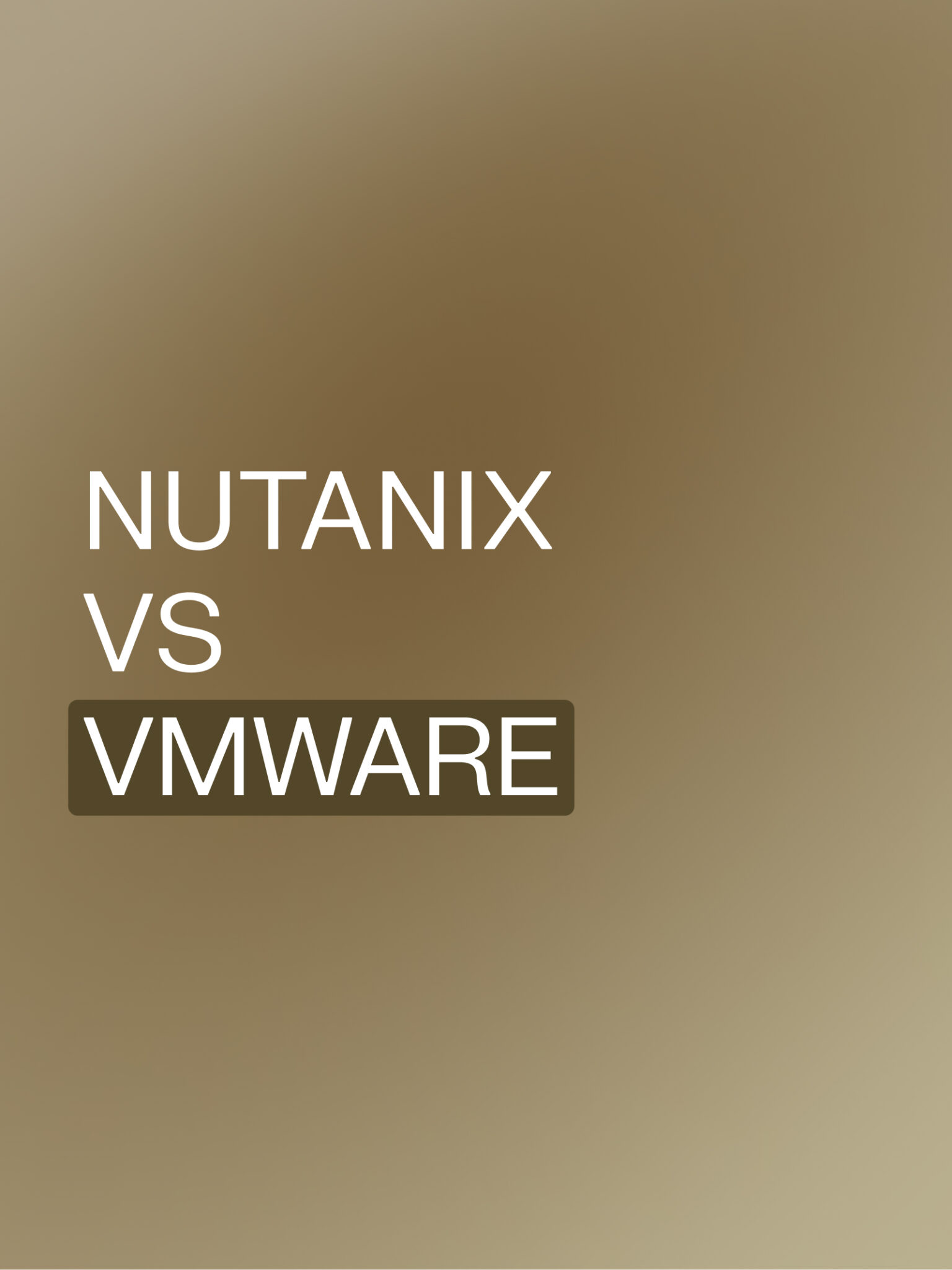 VMware vs Nutanix: Which Is Best in 2024?